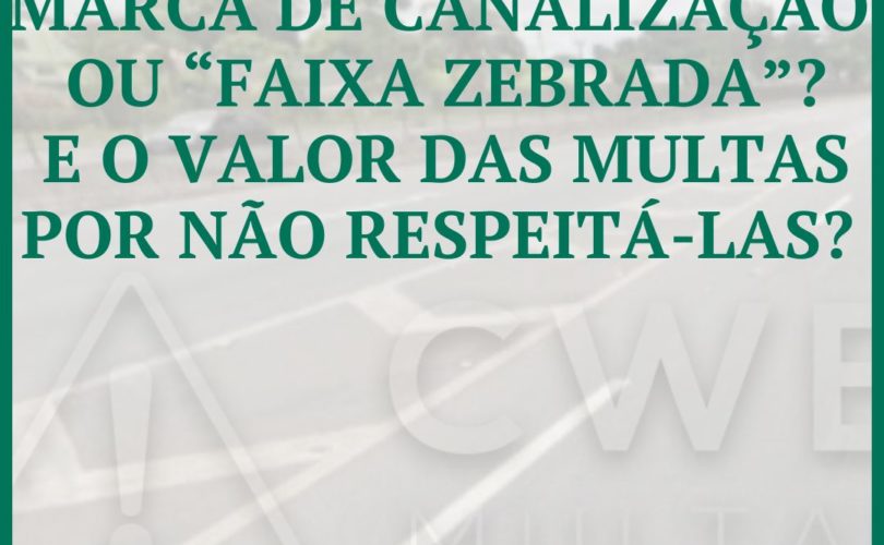 Você sabe o que é marca de canalização ou faixa zebrada?